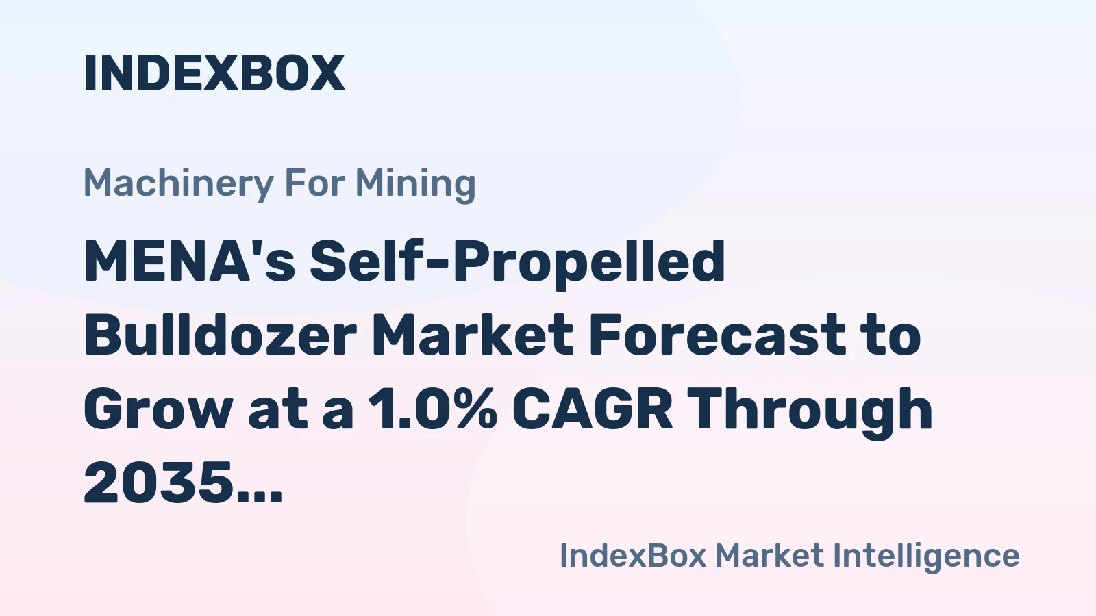 MENA's Self-Propelled Bulldozer Market Forecast to Grow at a 1.0% CAGR Through 2035