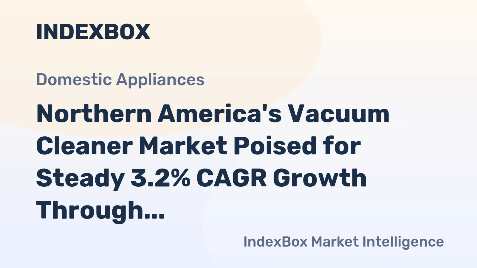 Northern America's Vacuum Cleaner Market Poised for Steady 3.2% CAGR Growth Through 2035