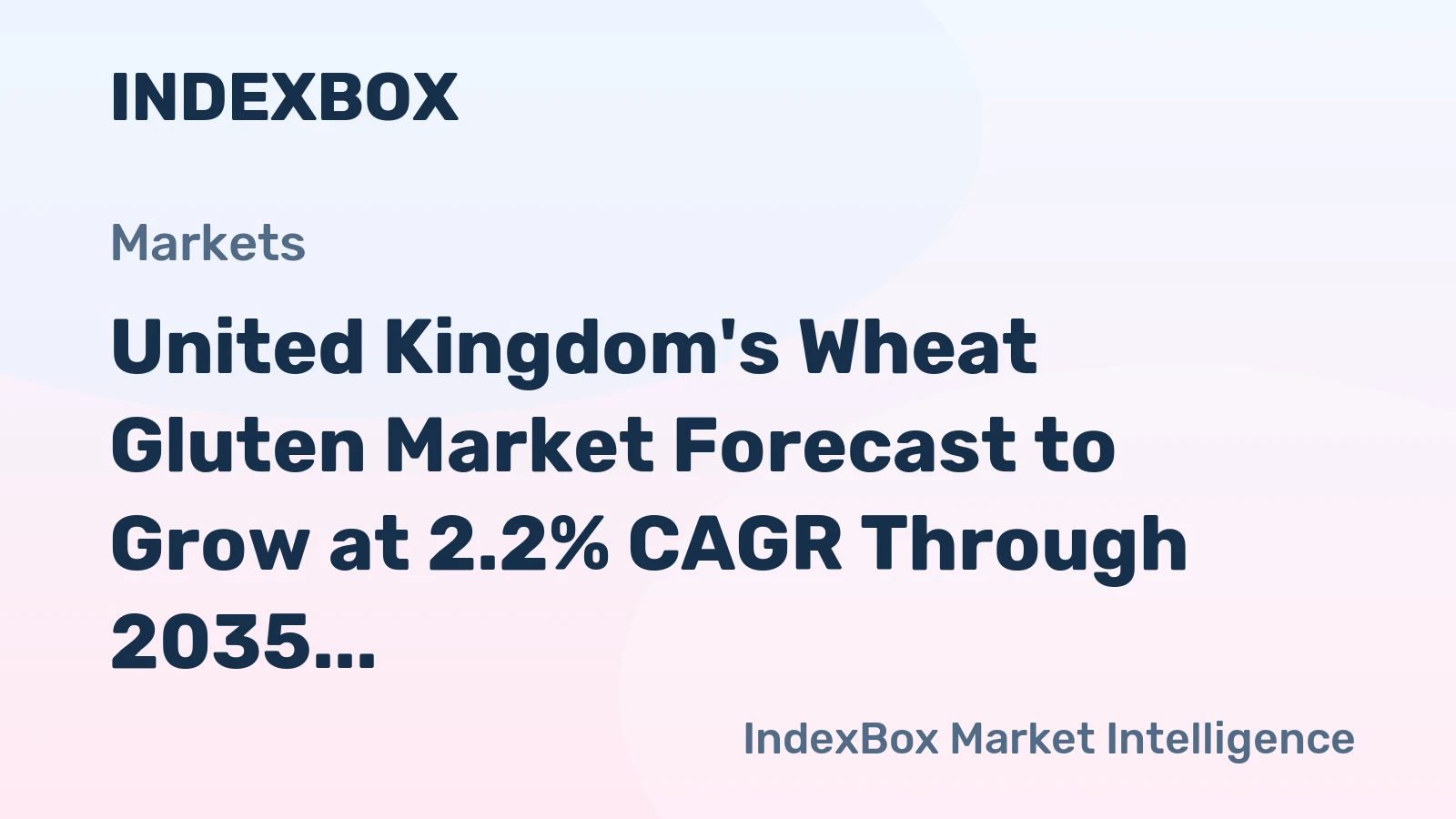 United Kingdom's Wheat Gluten Market Forecast to Grow at 2.2% CAGR Through 2035