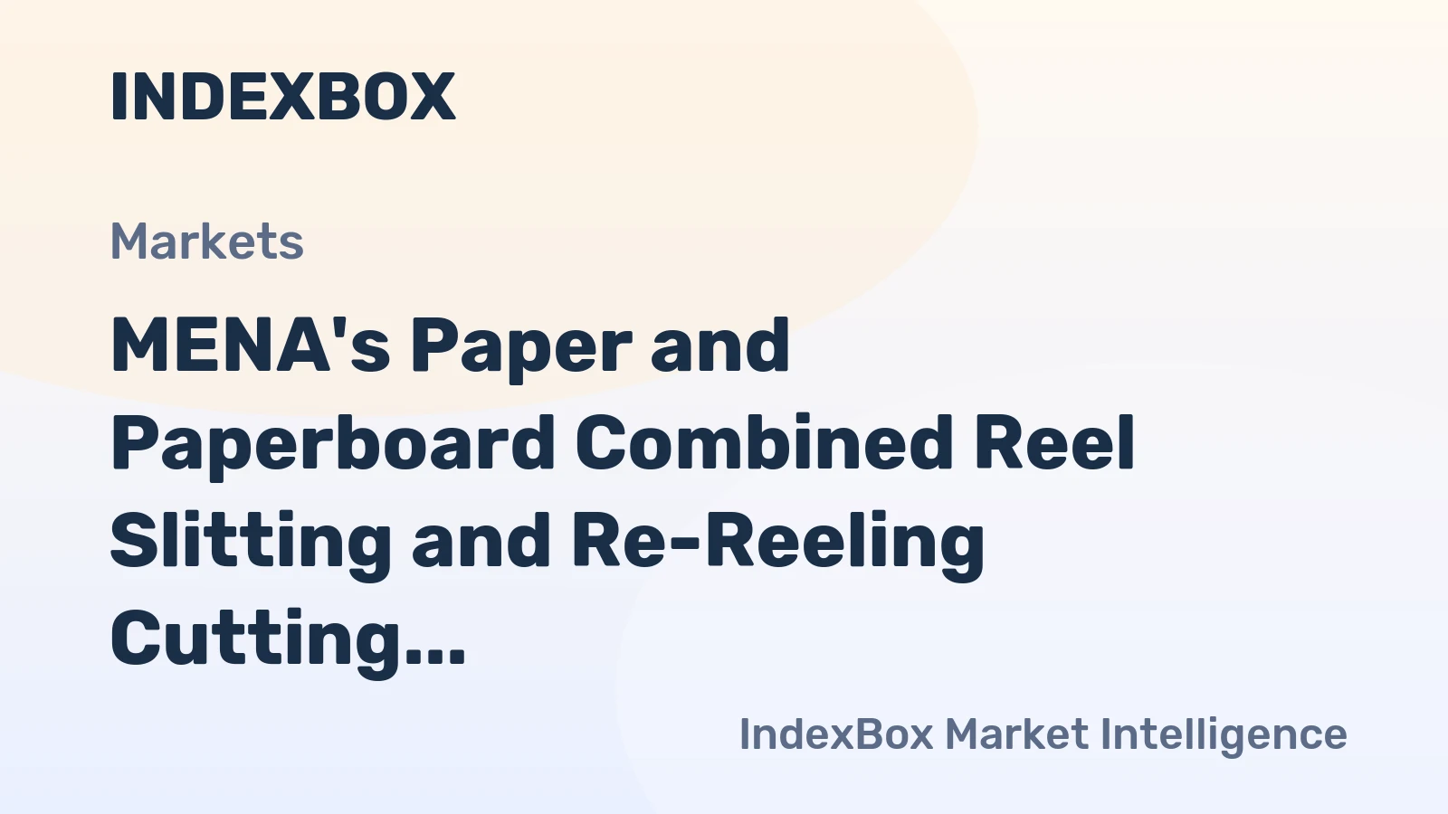 MENA's Paper and Paperboard Combined Reel Slitting and Re-Reeling Cutting Machines Market to Reach 23K Units and $165M by 2035