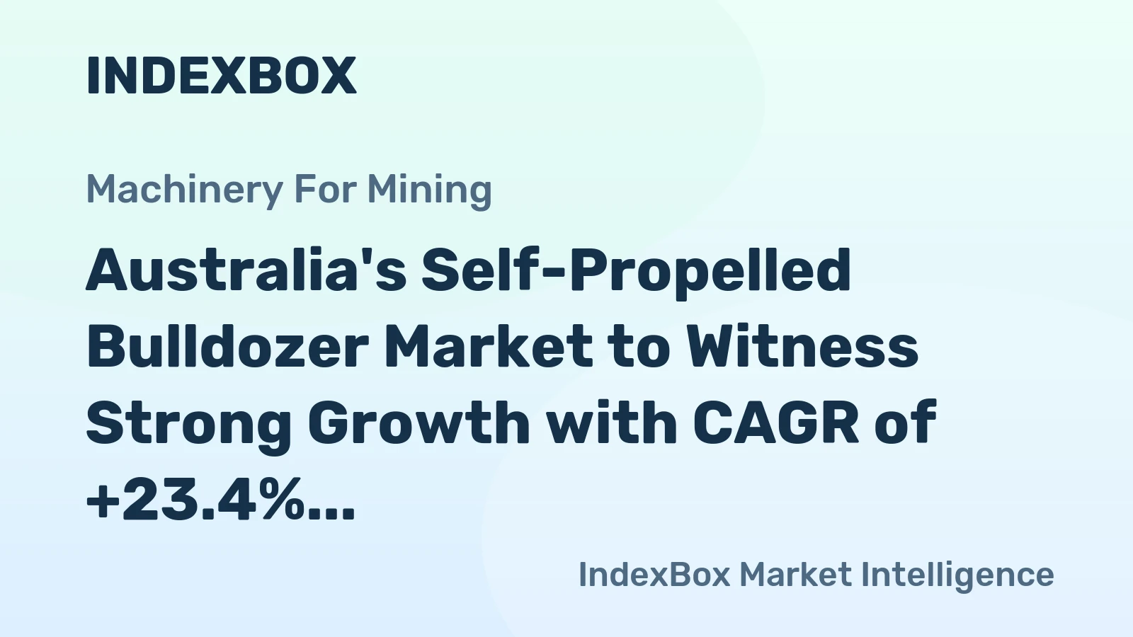 Australia's Self-Propelled Bulldozer Market to Witness Strong Growth with CAGR of +23.4% from 2024 to 2035