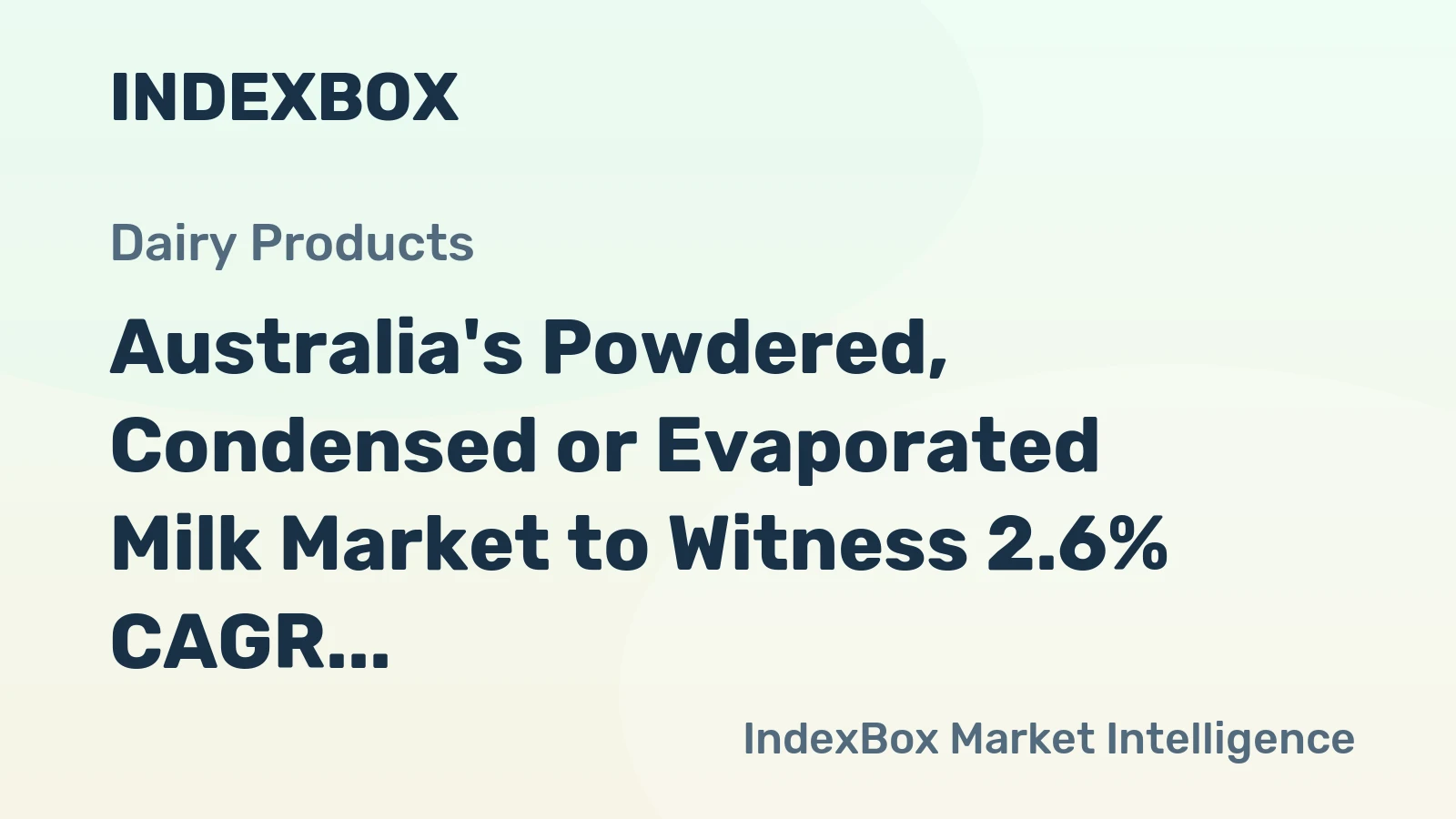 Australia's Powdered, Condensed or Evaporated Milk Market to Witness 2.6% CAGR Growth from 2024-2035