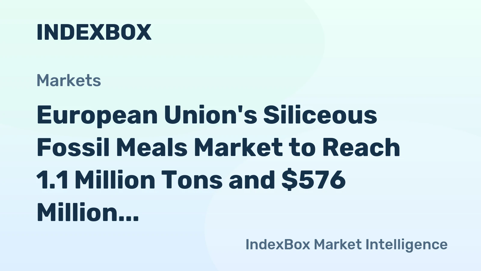 European Union's Siliceous Fossil Meals Market to Reach 1.1 Million Tons and $576 Million