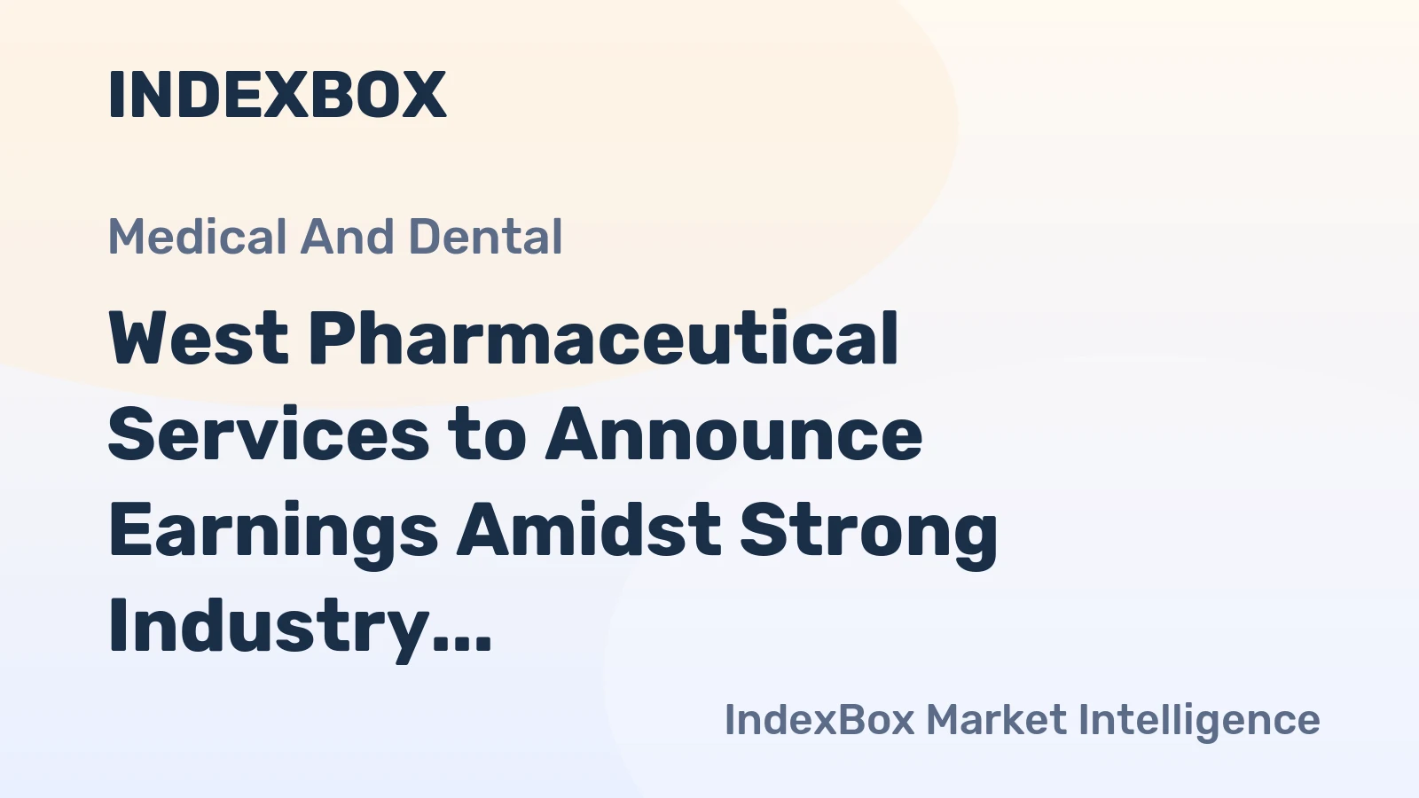 West Pharmaceutical Services to Announce Earnings Amidst Strong Industry Trends