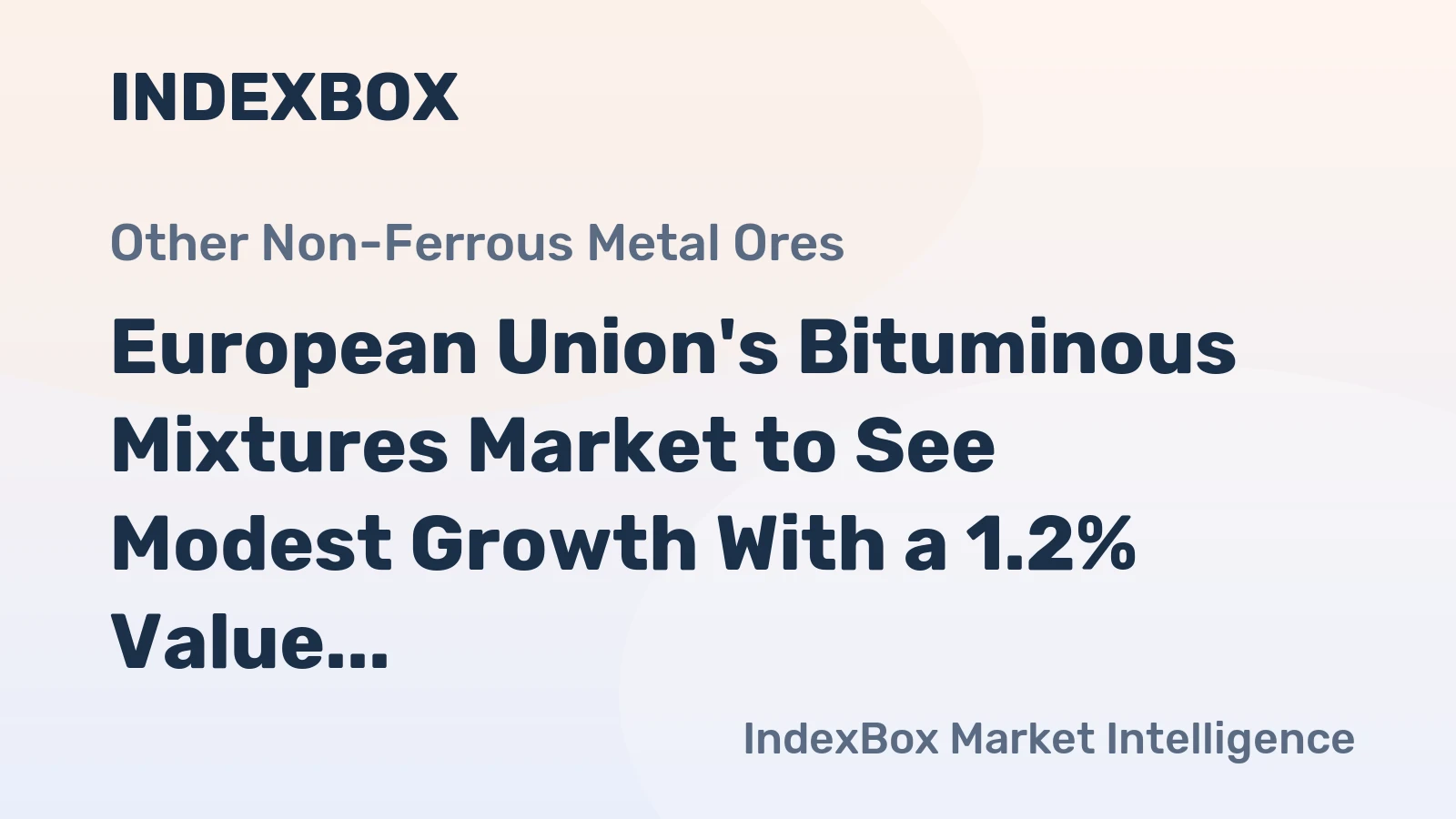 European Union's Bituminous Mixtures Market to See Modest Growth With a 1.2% Value CAGR Through 2035