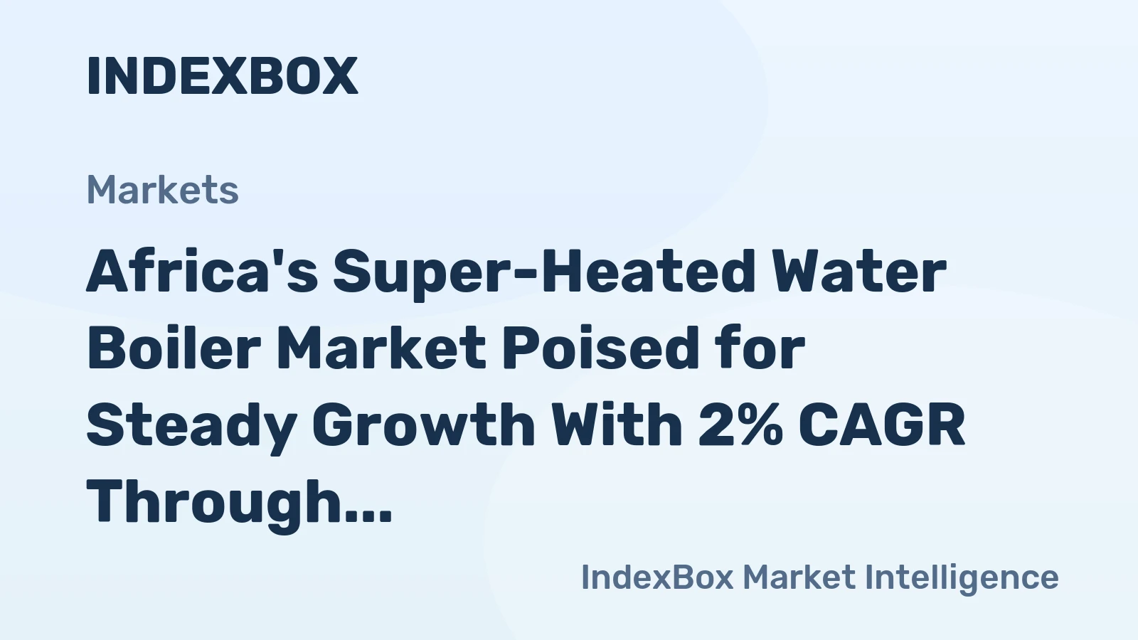 Africa's Super-Heated Water Boiler Market Poised for Steady Growth With 2% CAGR Through 2035