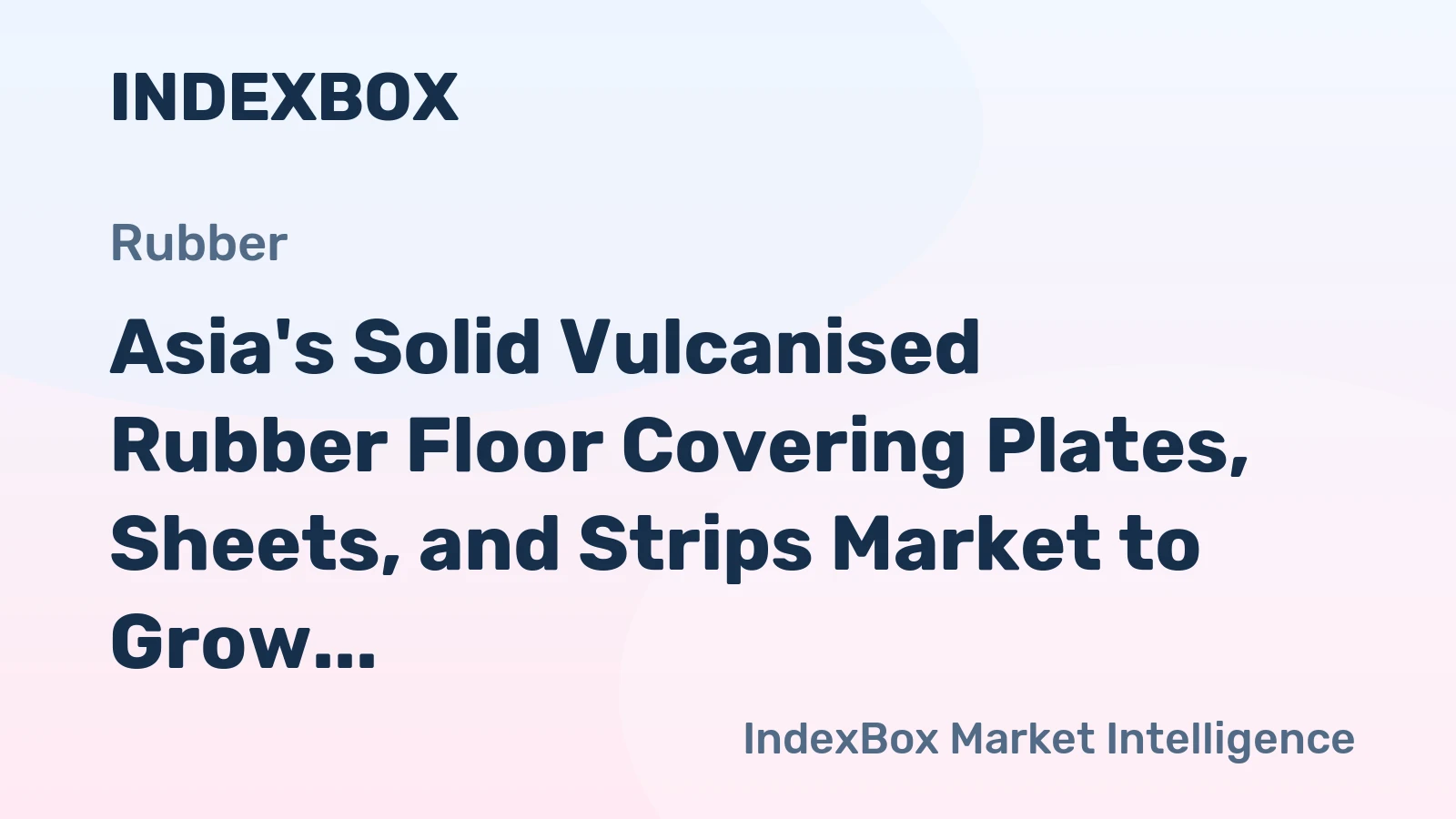 Asia's Solid Vulcanised Rubber Floor Covering Plates, Sheets, and Strips Market to Grow at CAGR of +0.7% Through 2035