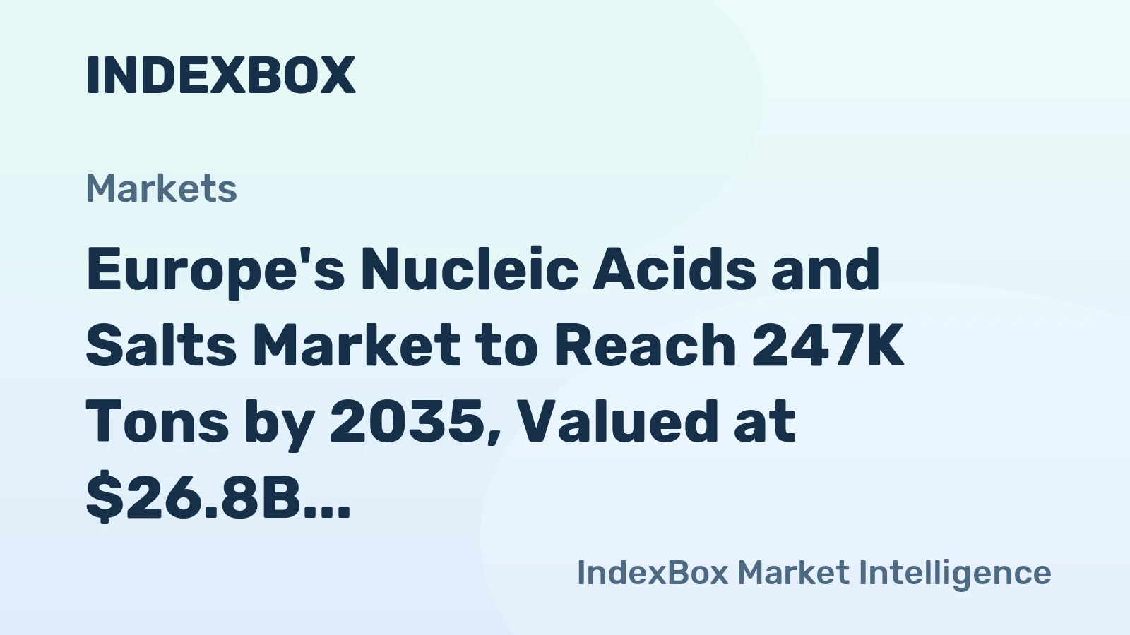 Europe's Nucleic Acids and Salts Market to Reach 247K Tons by 2035, Valued at $26.8B