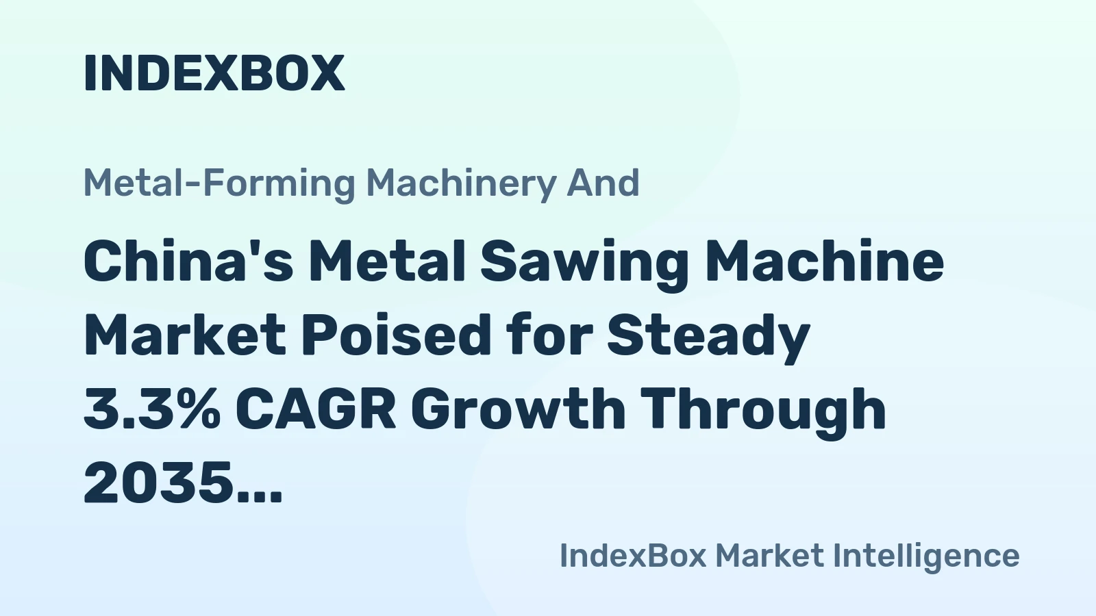 China's Metal Sawing Machine Market Poised for Steady 3.3% CAGR Growth Through 2035