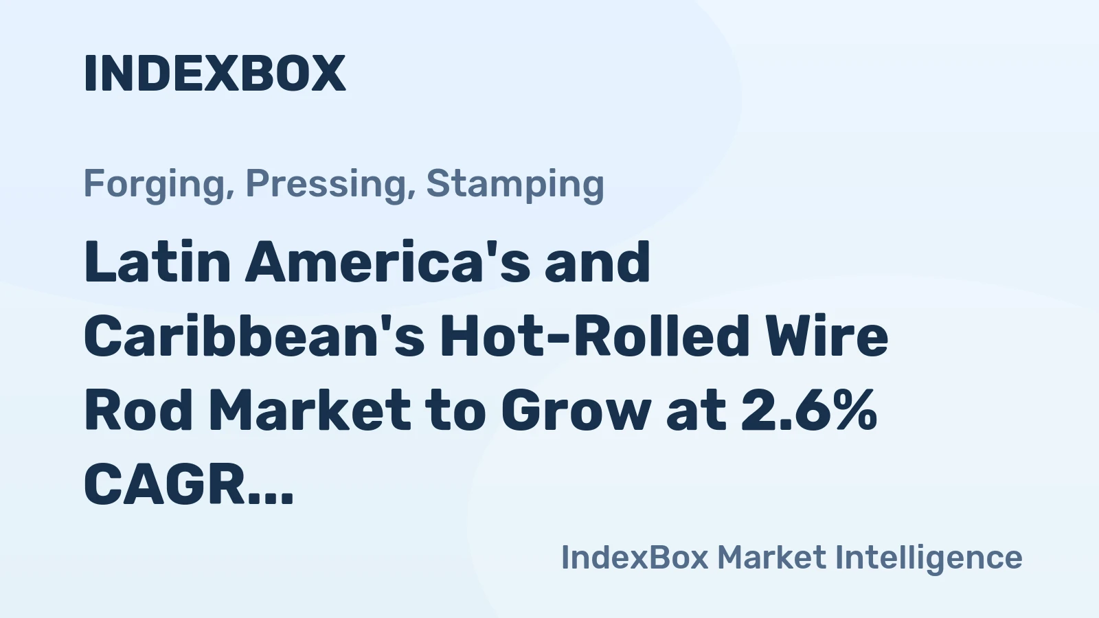 Latin America's and Caribbean's Hot-Rolled Wire Rod Market to Grow at 2.6% CAGR Through 2035