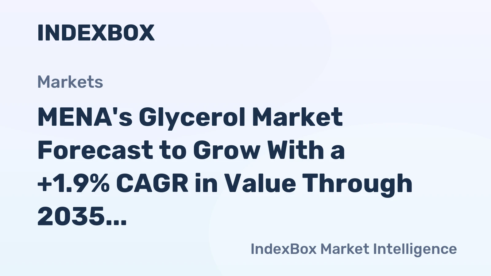 MENA's Glycerol Market Forecast to Grow With a +1.9% CAGR in Value Through 2035