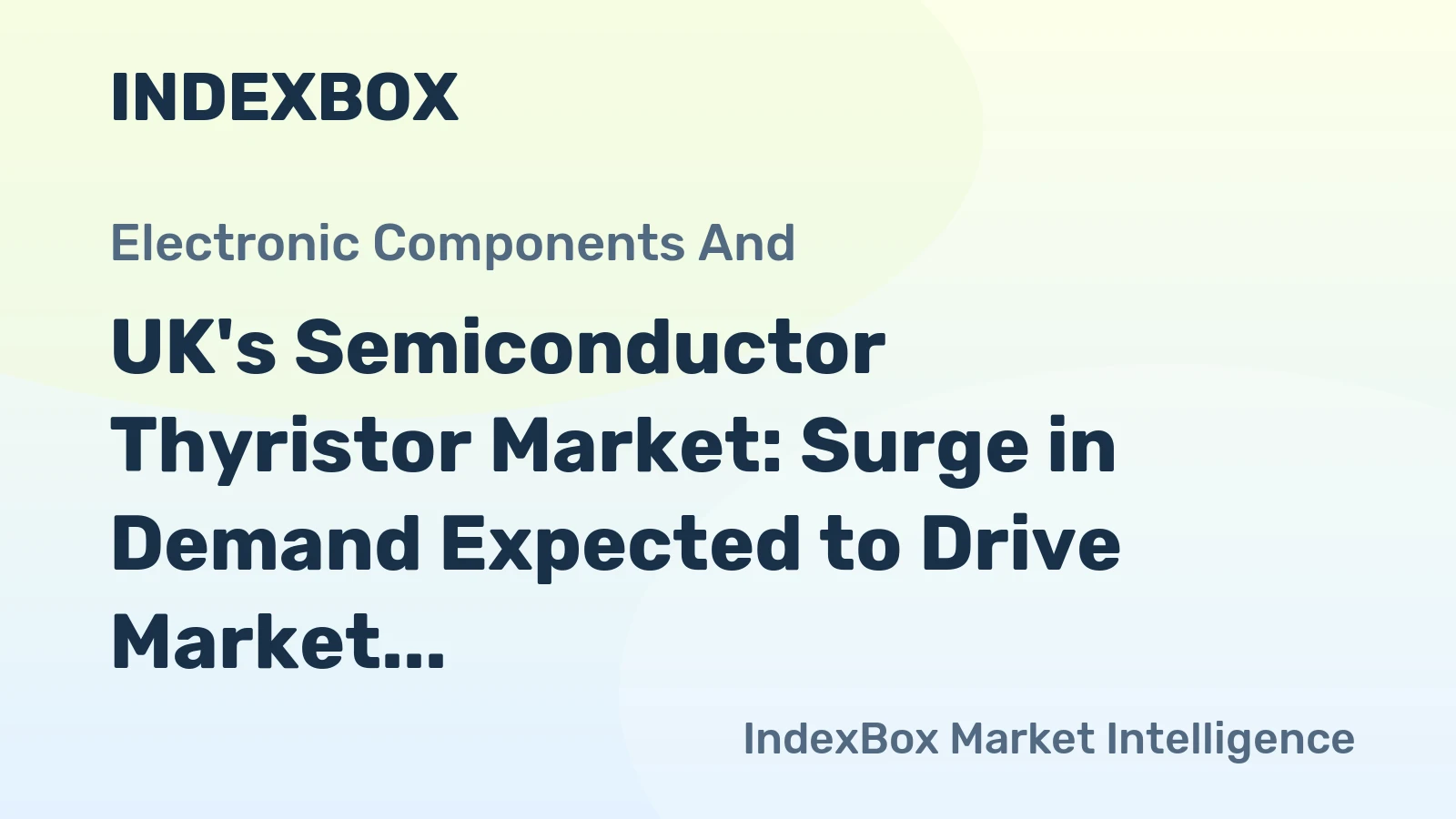 UK's Semiconductor Thyristor Market: Surge in Demand Expected to Drive Market Volume to 6.5M Units and Market Value to $39M by 2035