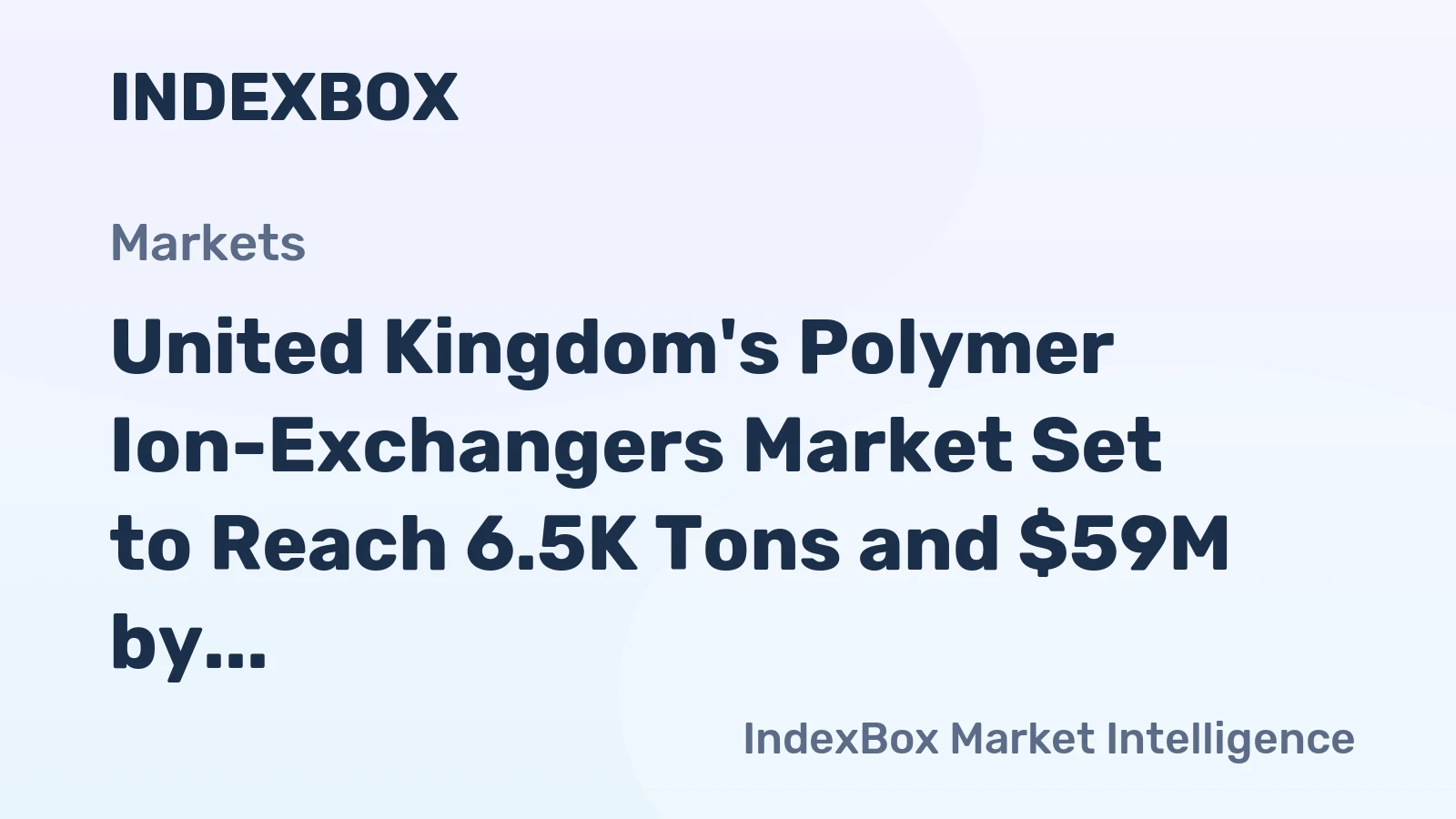 United Kingdom's Polymer Ion-Exchangers Market Set to Reach 6.5K Tons and $59M by 2035