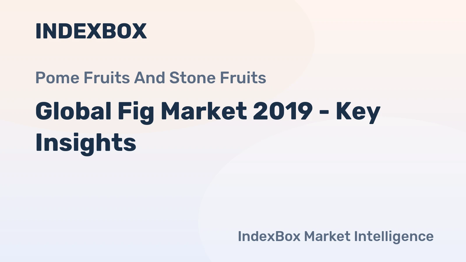 Global Fig Market 2019 - Key Insights