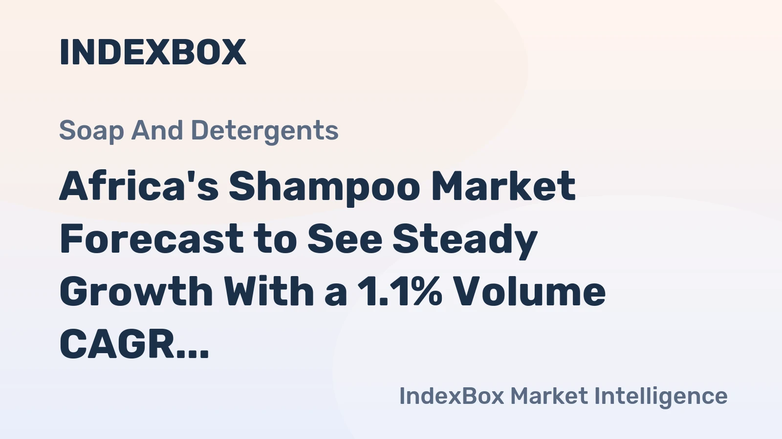 Africa's Shampoo Market Forecast to See Steady Growth With a 1.1% Volume CAGR