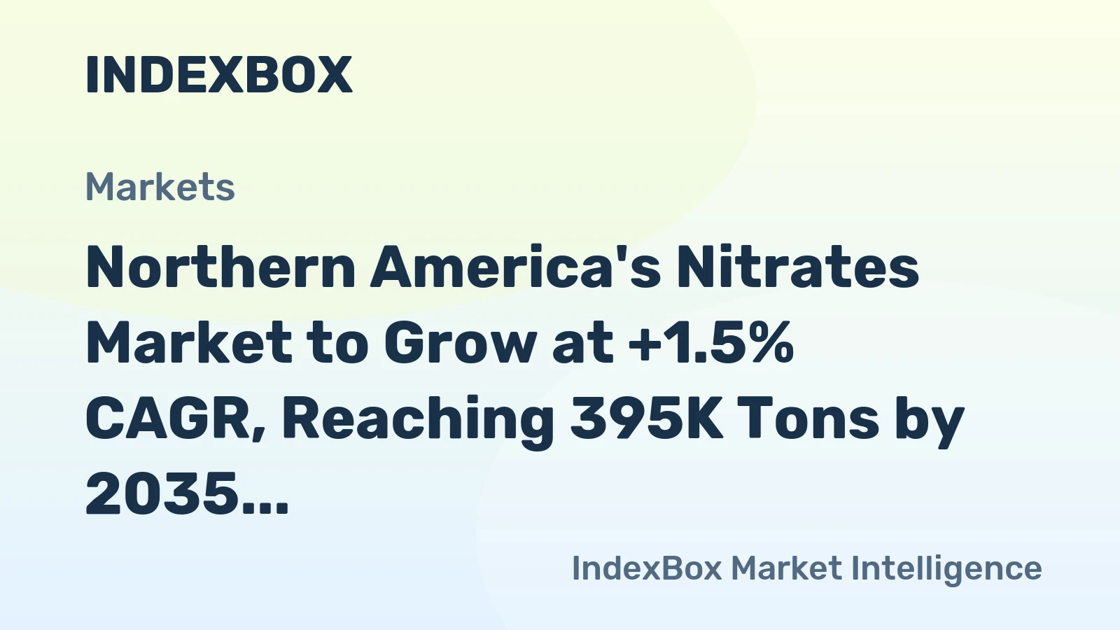 Northern America's Nitrates Market to Grow at +1.5% CAGR, Reaching 395K Tons by 2035