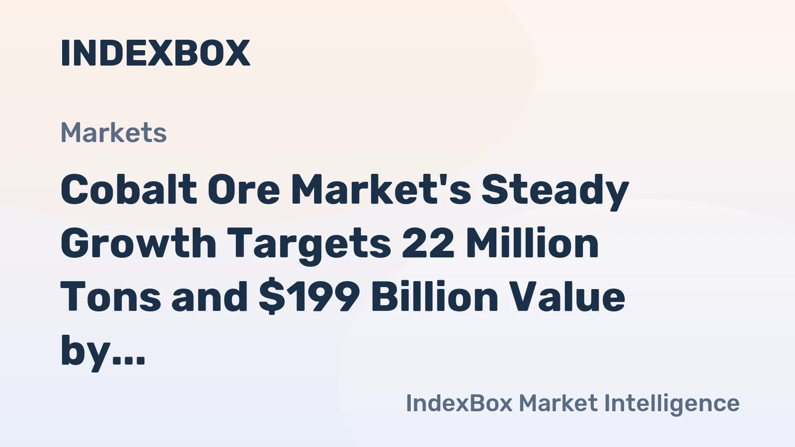 Cobalt Ore Market's Steady Growth Targets 22 Million Tons and $199 Billion Value by 2035