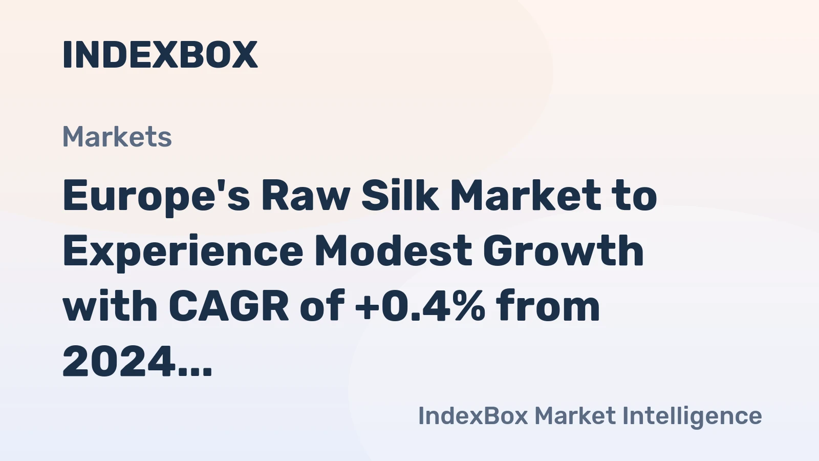 Europe's Raw Silk Market to Experience Modest Growth with CAGR of +0.4% from 2024 to 2035