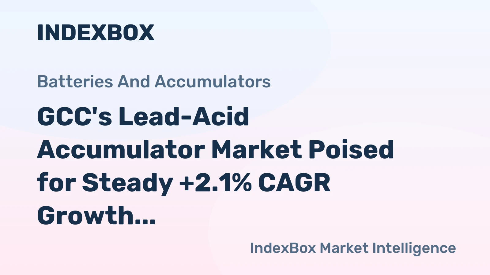 GCC's Lead-Acid Accumulator Market Poised for Steady +2.1% CAGR Growth Through 2035