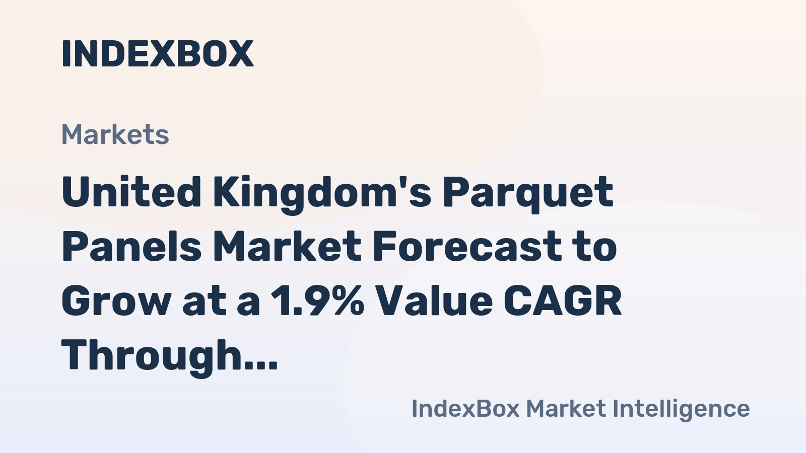 United Kingdom's Parquet Panels Market Forecast to Grow at a 1.9% Value CAGR Through 2035