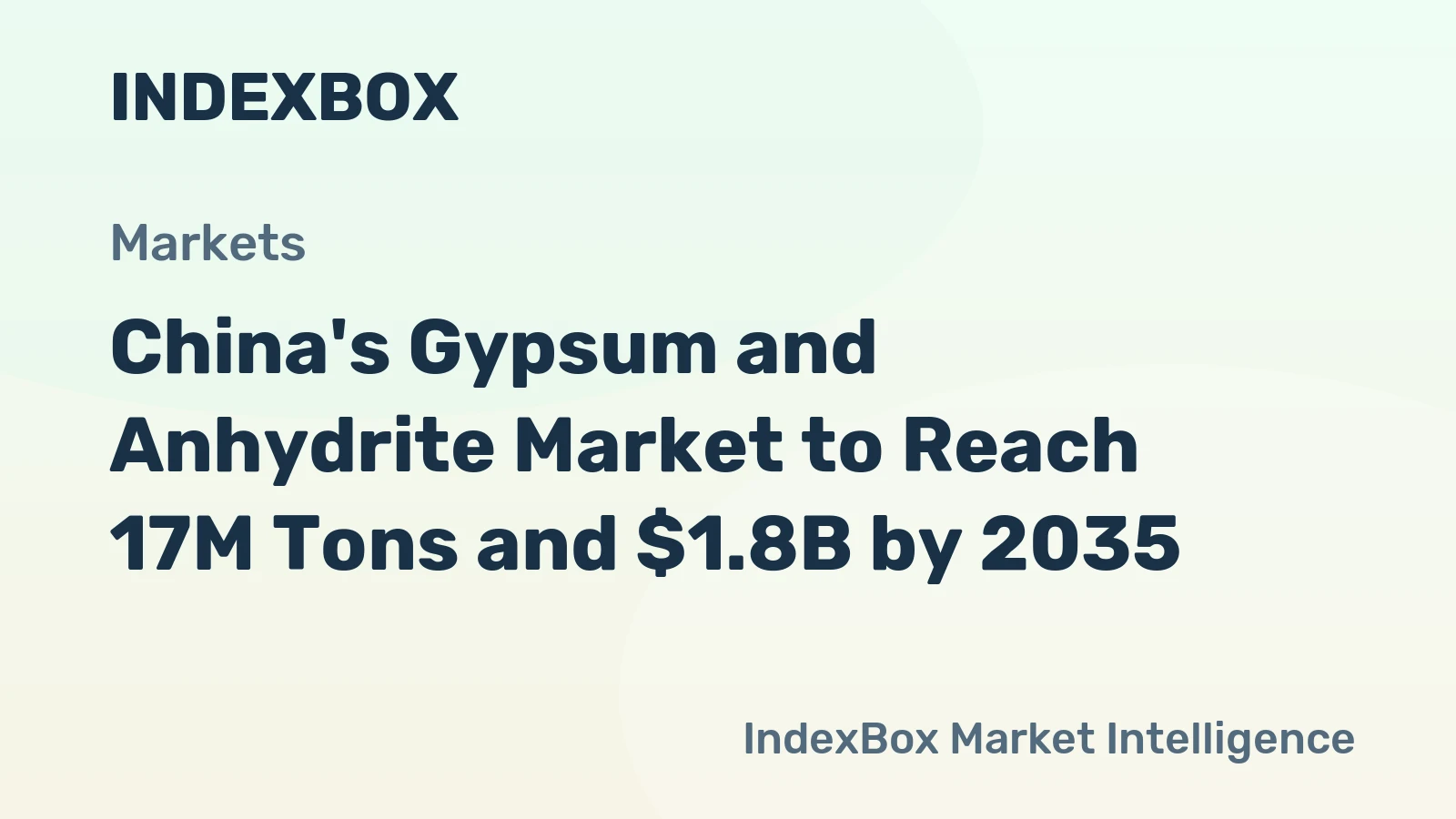 China's Gypsum and Anhydrite Market to Reach 17M Tons and $1.8B by 2035