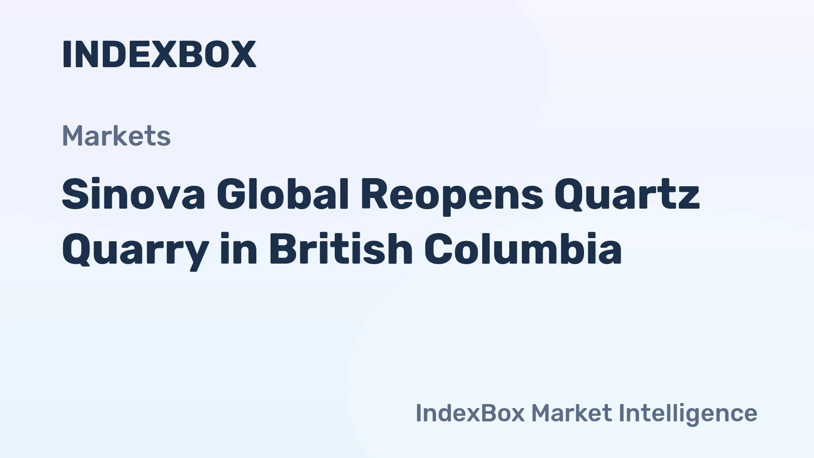 Sinova Global Reopens Quartz Quarry in British Columbia
