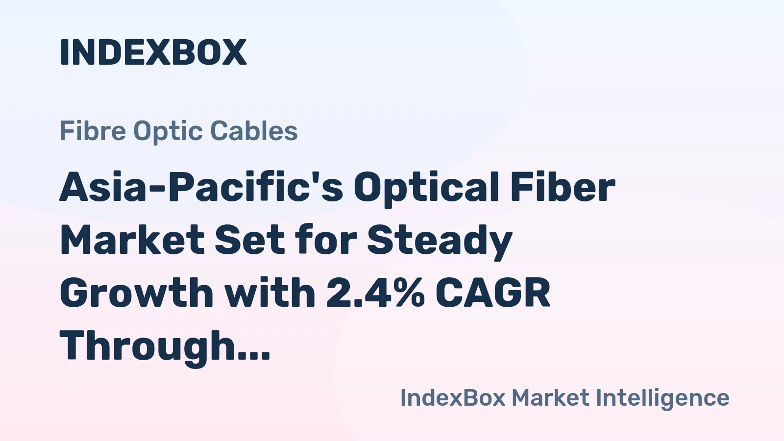 Asia-Pacific's Optical Fiber Market Set for Steady Growth with 2.4% CAGR Through 2035