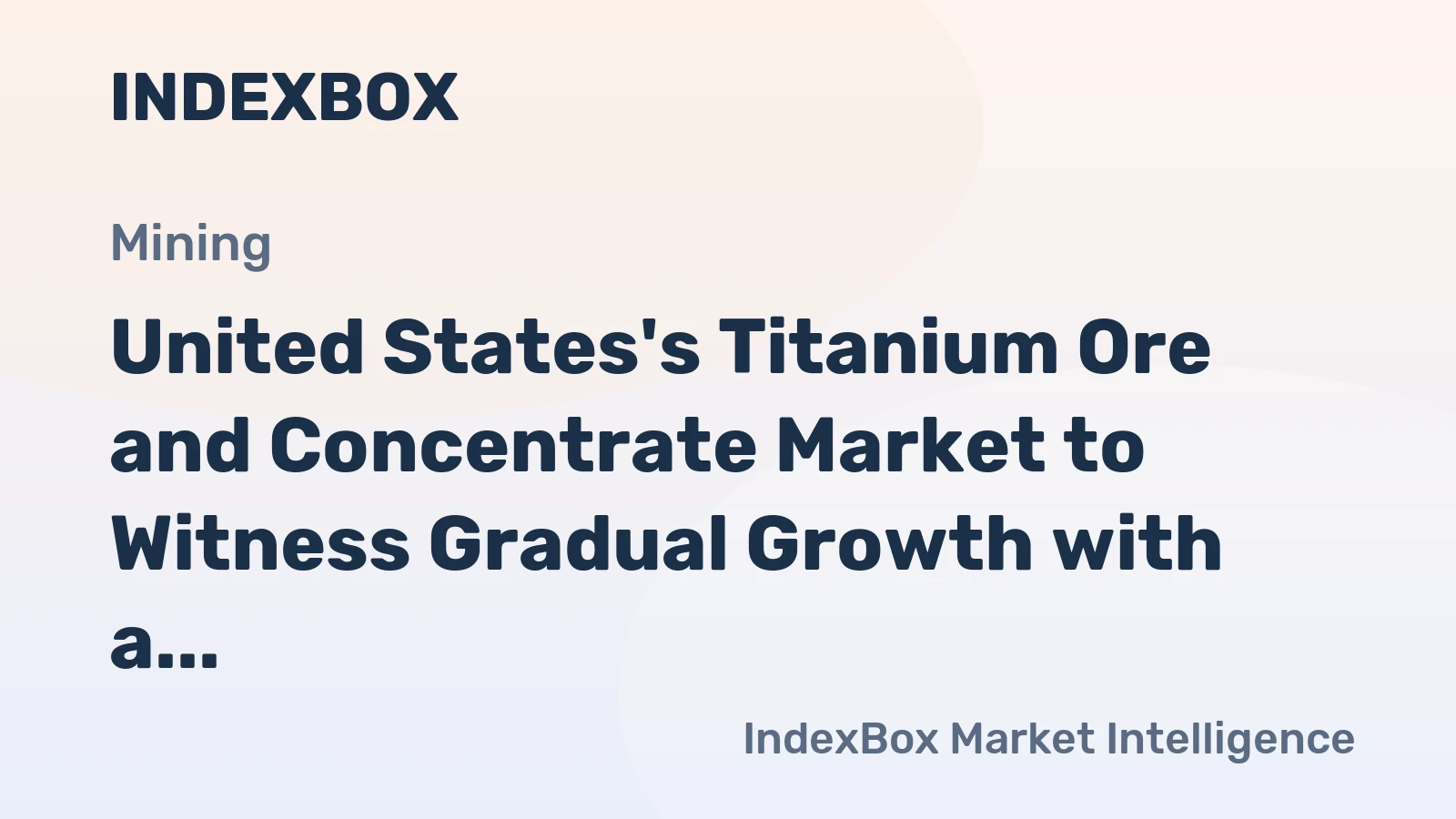 United States's Titanium Ore and Concentrate Market to Witness Gradual Growth with a CAGR of +1.0% from 2024 to 2035