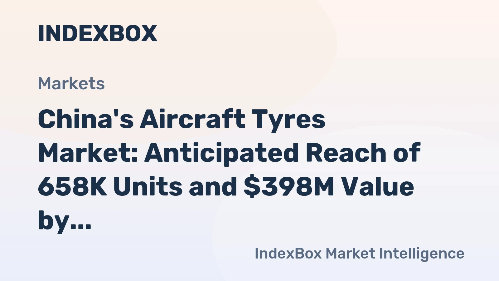 China's Aircraft Tyres Market: Anticipated Reach of 658K Units and $398M Value by 2035