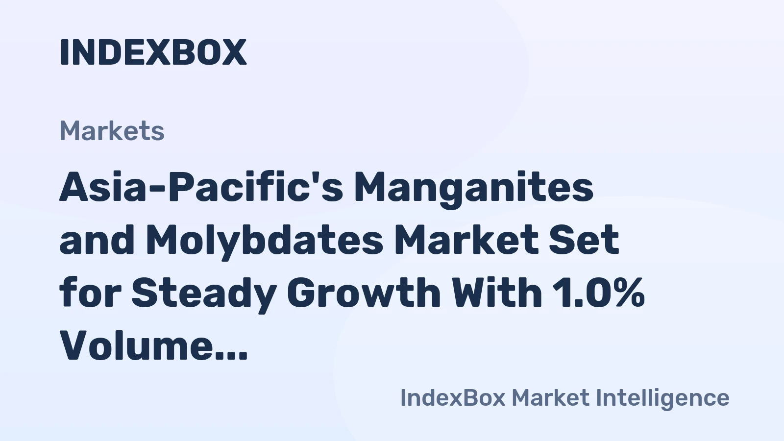 Asia-Pacific's Manganites and Molybdates Market Set for Steady Growth With 1.0% Volume CAGR