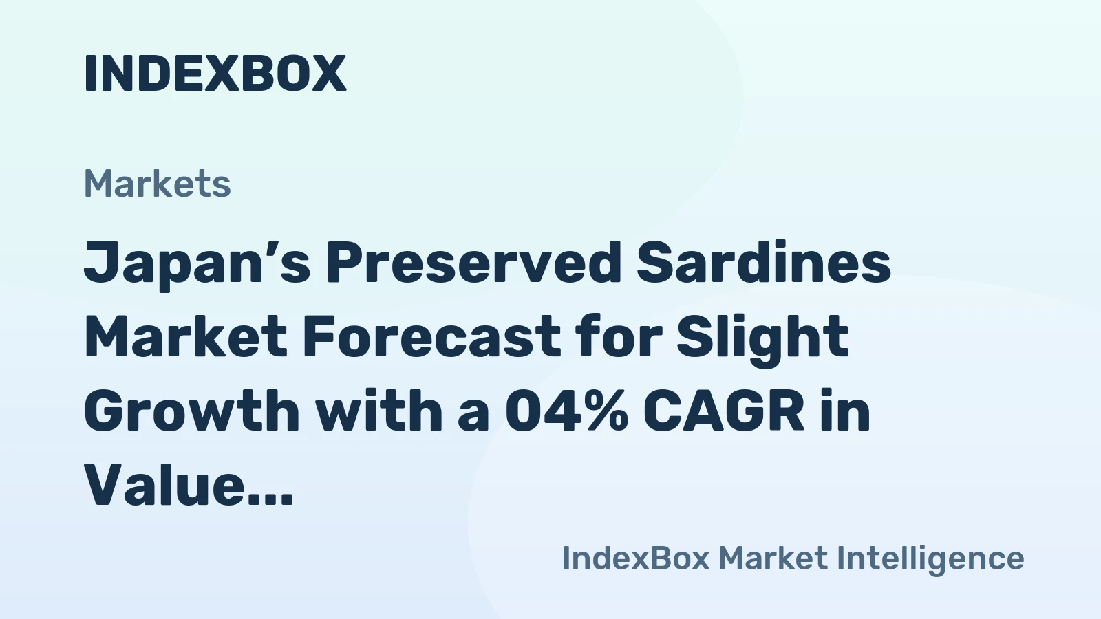 Japan’s Preserved Sardines Market Forecast for Slight Growth with a 04% CAGR in Value