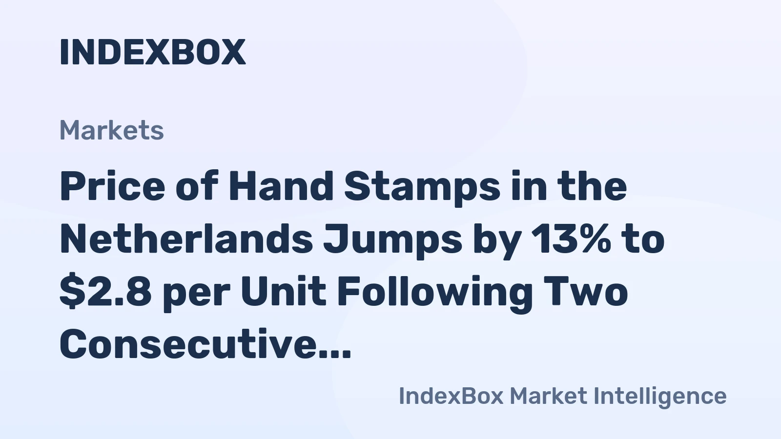 Price of Hand Stamps in the Netherlands Jumps by 13% to $2.8 per Unit Following Two Consecutive Months of Growth