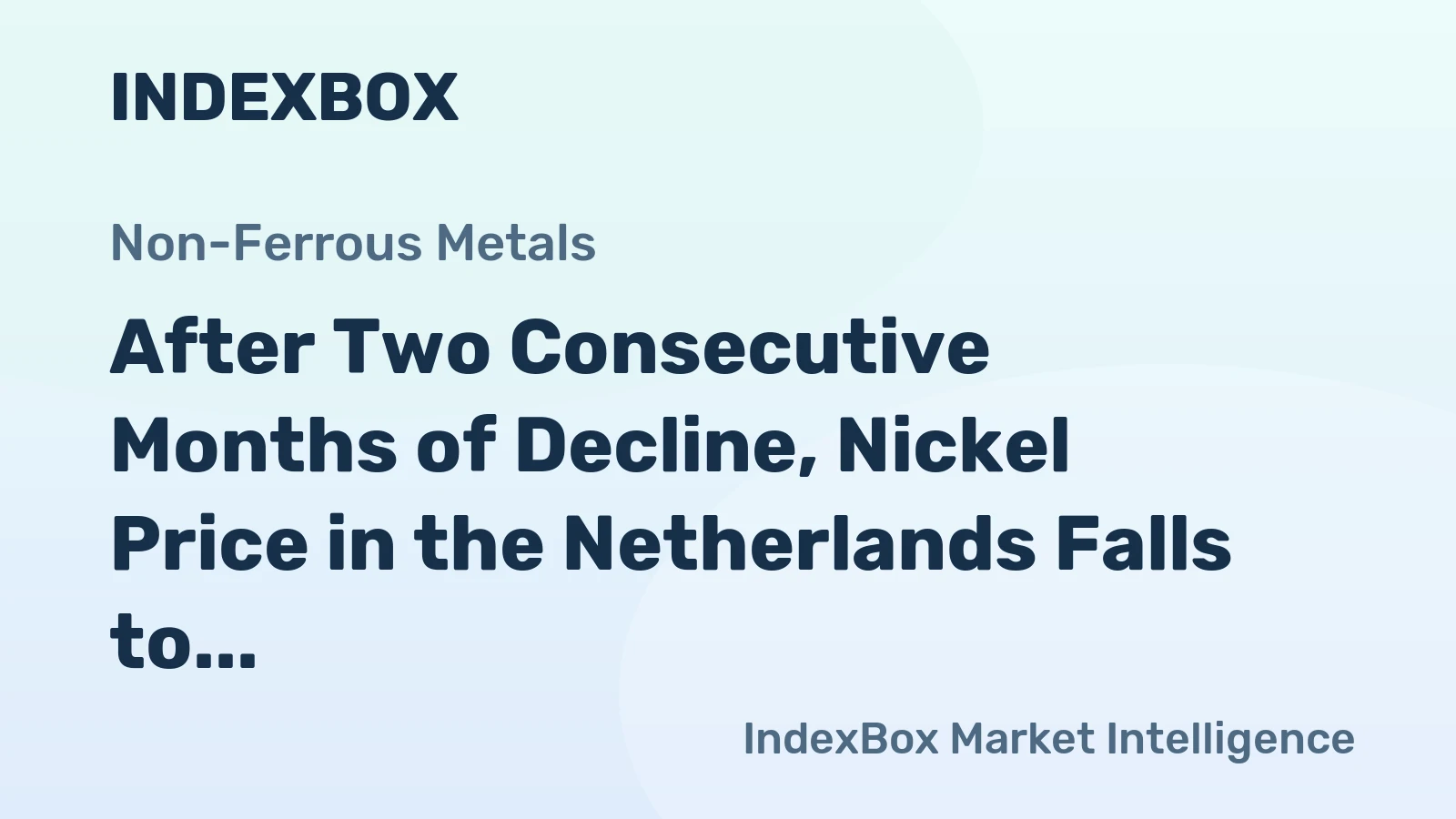 After Two Consecutive Months of Decline, Nickel Price in the Netherlands Falls to $25.8 per kg