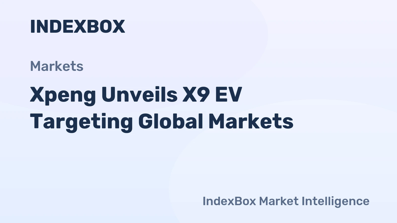 Xpeng Unveils X9 EV Targeting Global Markets