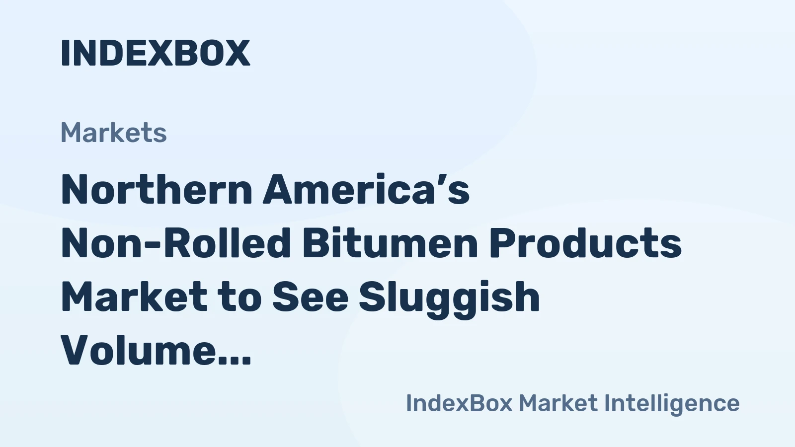 Northern America’s Non-Rolled Bitumen Products Market to See Sluggish Volume Growth With a +0.1% CAGR