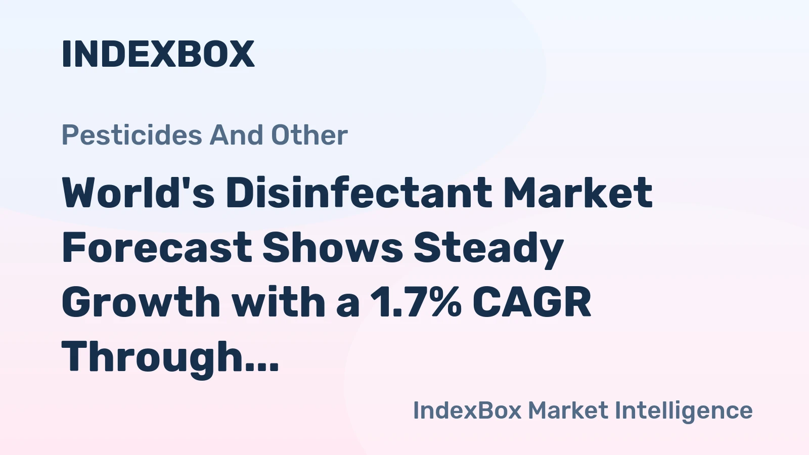 World's Disinfectant Market Forecast Shows Steady Growth with a 1.7% CAGR Through 2035
