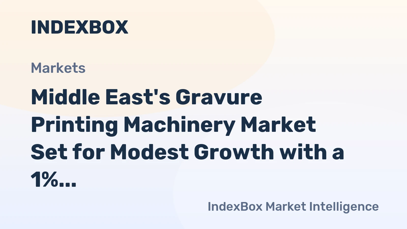 Middle East's Gravure Printing Machinery Market Set for Modest Growth with a 1% CAGR in Value