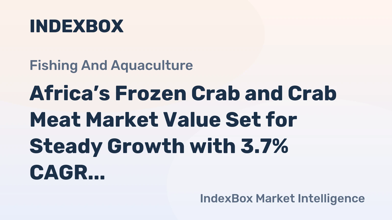 Africa’s Frozen Crab and Crab Meat Market Value Set for Steady Growth with 3.7% CAGR