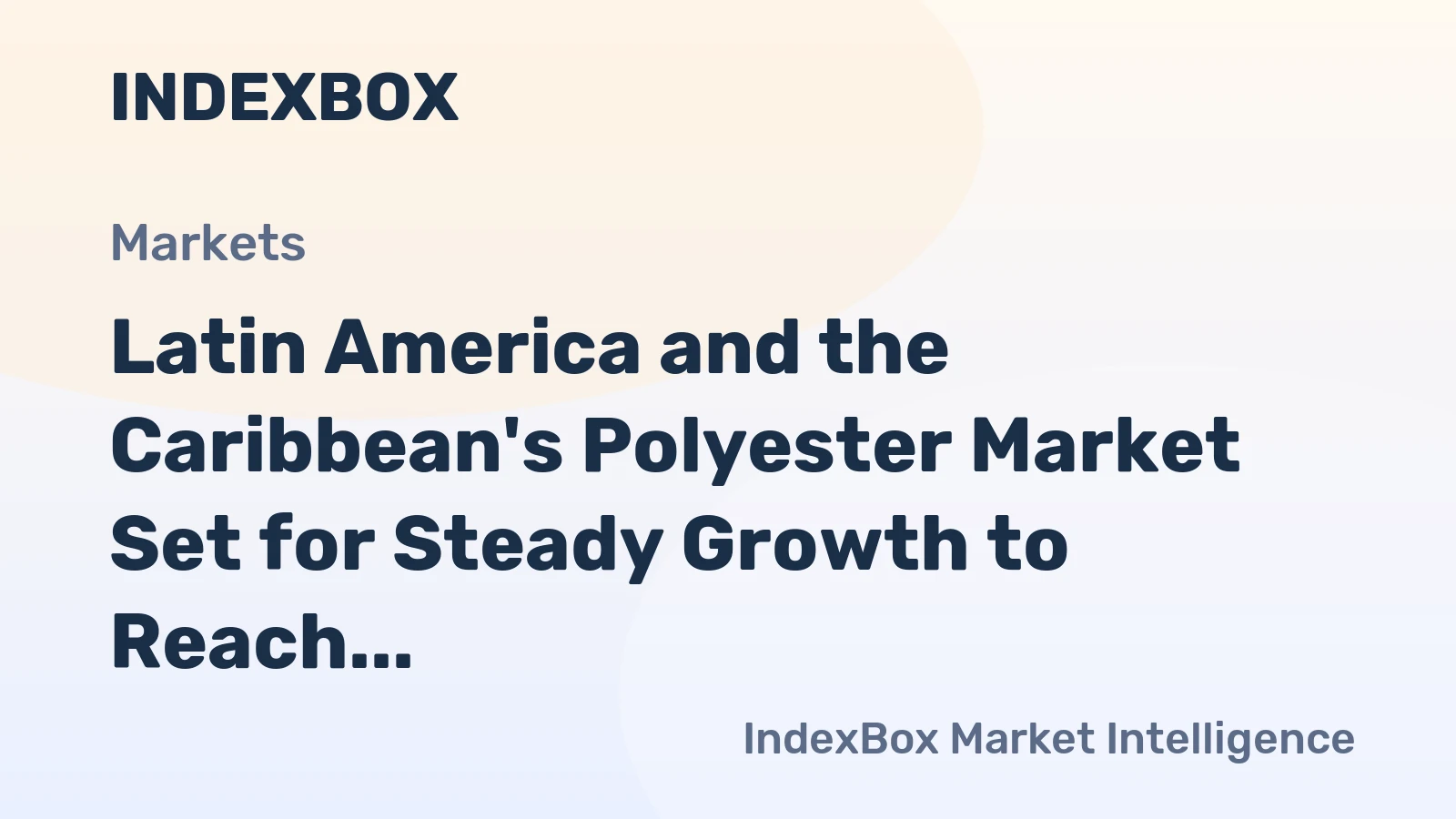 Latin America and the Caribbean's Polyester Market Set for Steady Growth to Reach $1.5 Billion