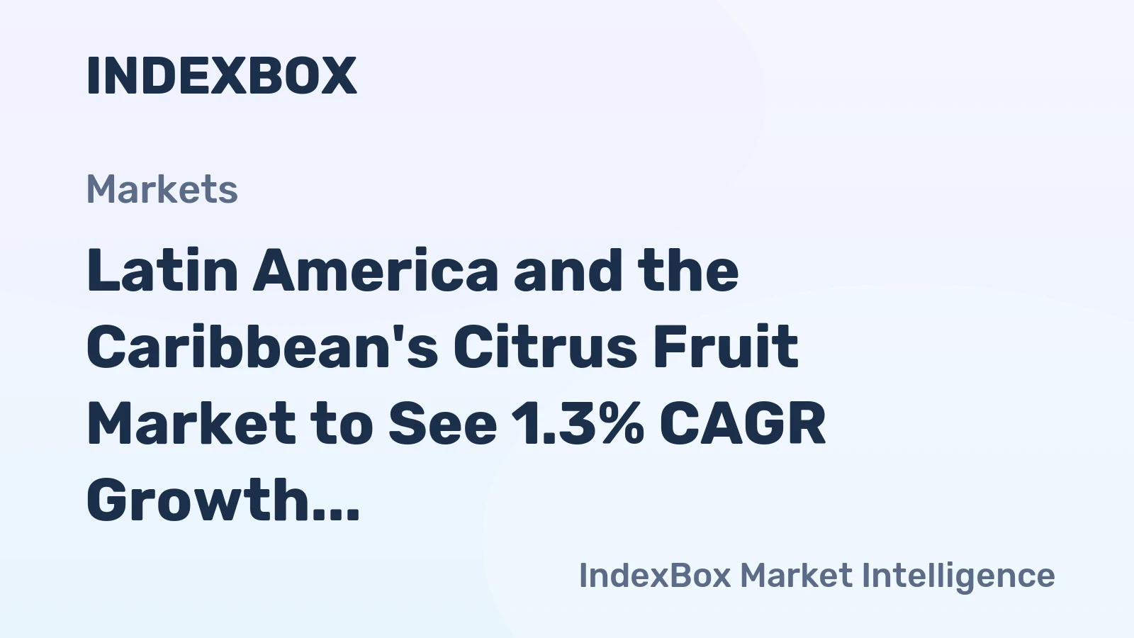 Latin America and the Caribbean's Citrus Fruit Market to See 1.3% CAGR Growth, Reaching $29.3B by 2035