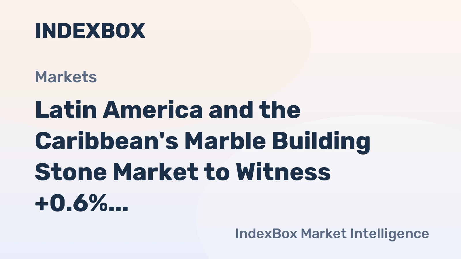 Latin America and the Caribbean's Marble Building Stone Market to Witness +0.6% CAGR Growth Over the Next Decade