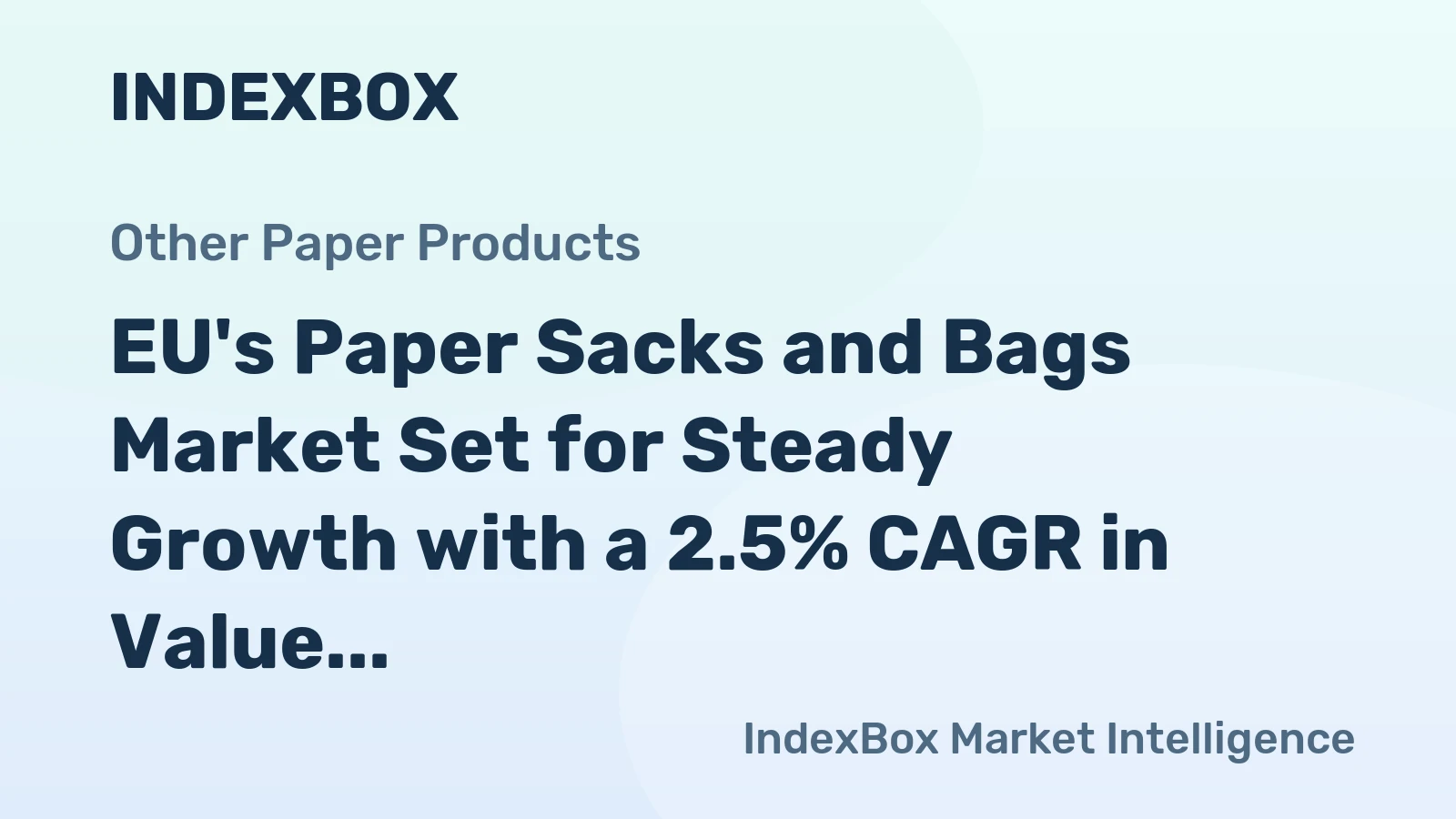 EU's Paper Sacks and Bags Market Set for Steady Growth with a 2.5% CAGR in Value Through 2035