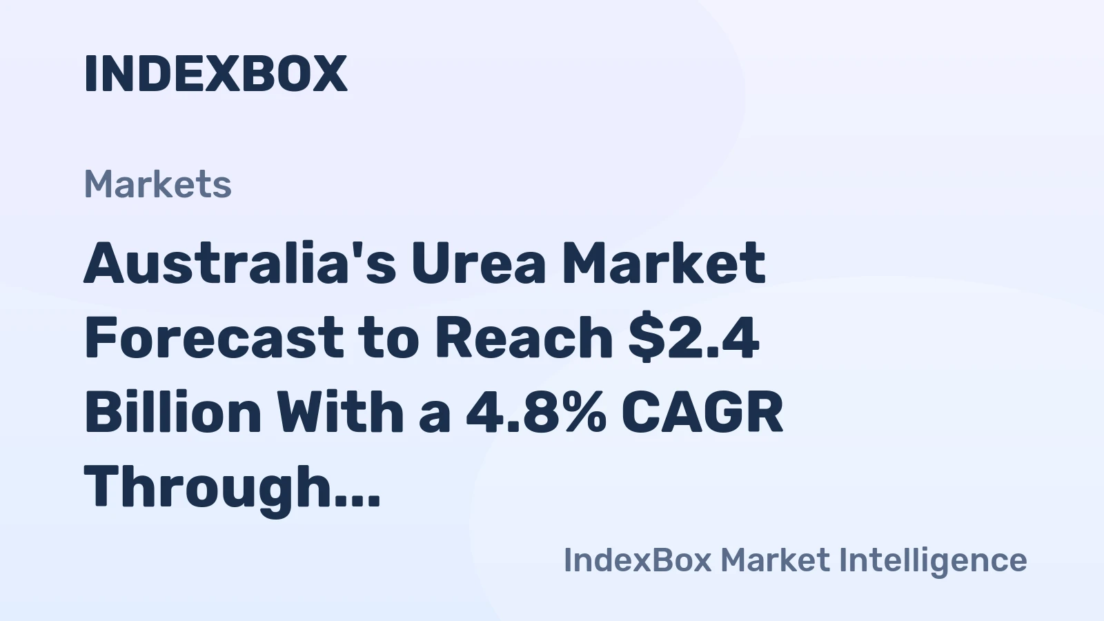 Australia's Urea Market Forecast to Reach $2.4 Billion With a 4.8% CAGR Through 2035