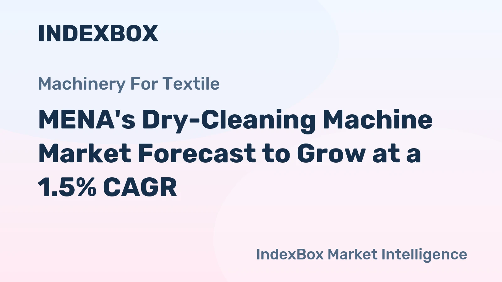 MENA's Dry-Cleaning Machine Market Forecast to Grow at a 1.5% CAGR
