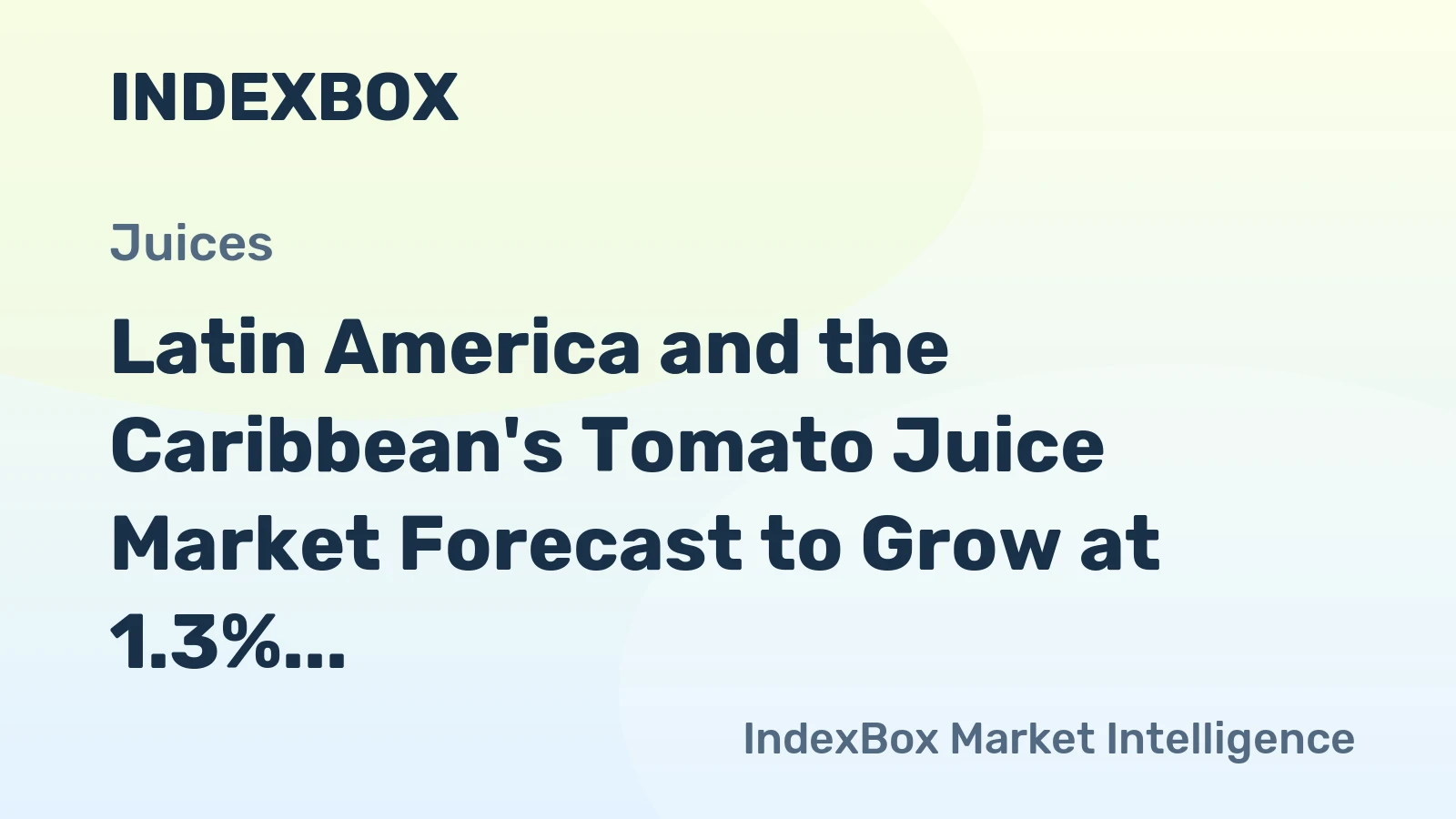 Latin America and the Caribbean's Tomato Juice Market Forecast to Grow at 1.3% CAGR