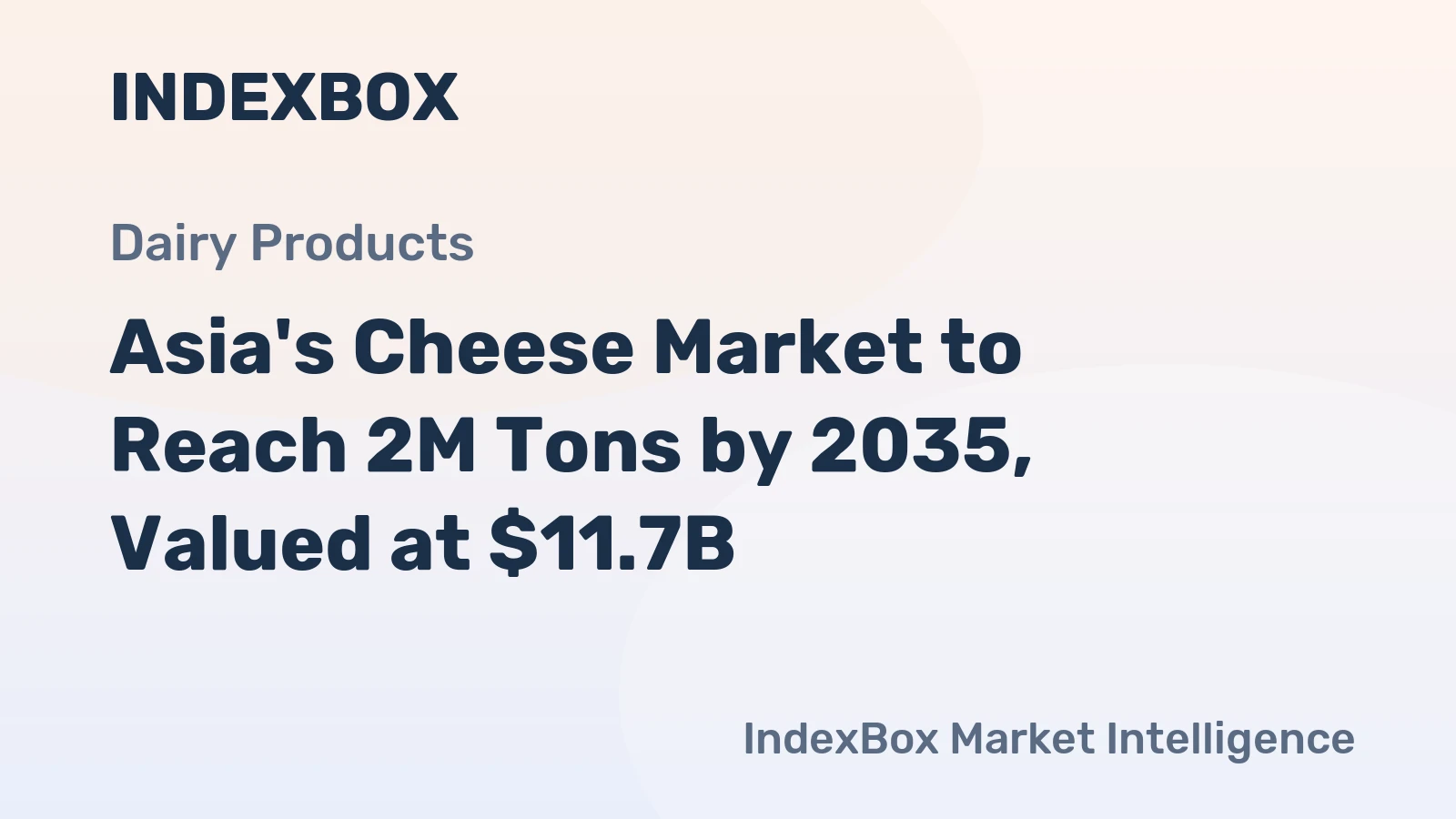 Asia's Cheese Market to Reach 2M Tons by 2035, Valued at $11.7B
