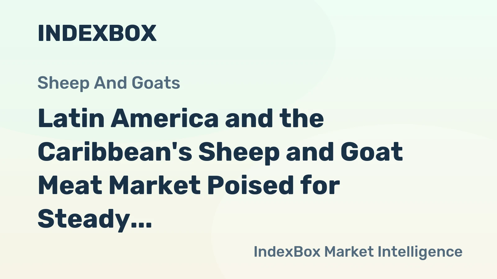 Latin America and the Caribbean's Sheep and Goat Meat Market Poised for Steady Growth With a 1.4% CAGR in Value