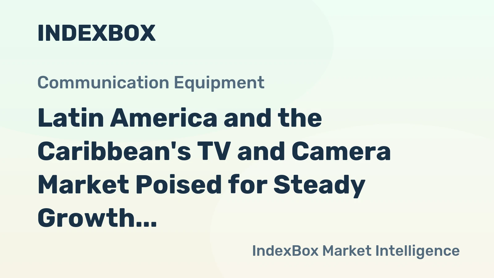 Latin America and the Caribbean's TV and Camera Market Poised for Steady Growth with 1.1% CAGR Through 2035