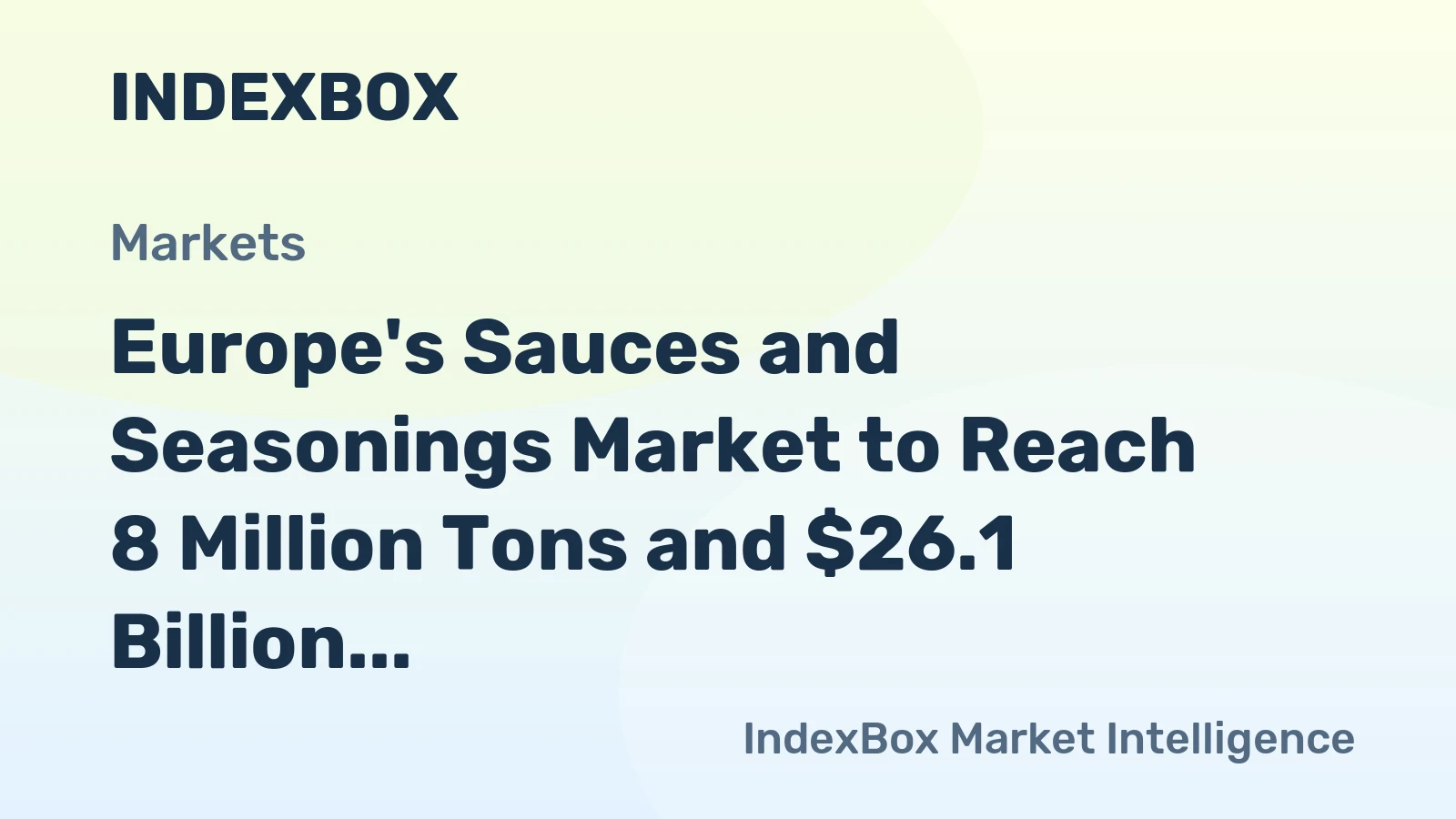 Europe's Sauces and Seasonings Market to Reach 8 Million Tons and $26.1 Billion