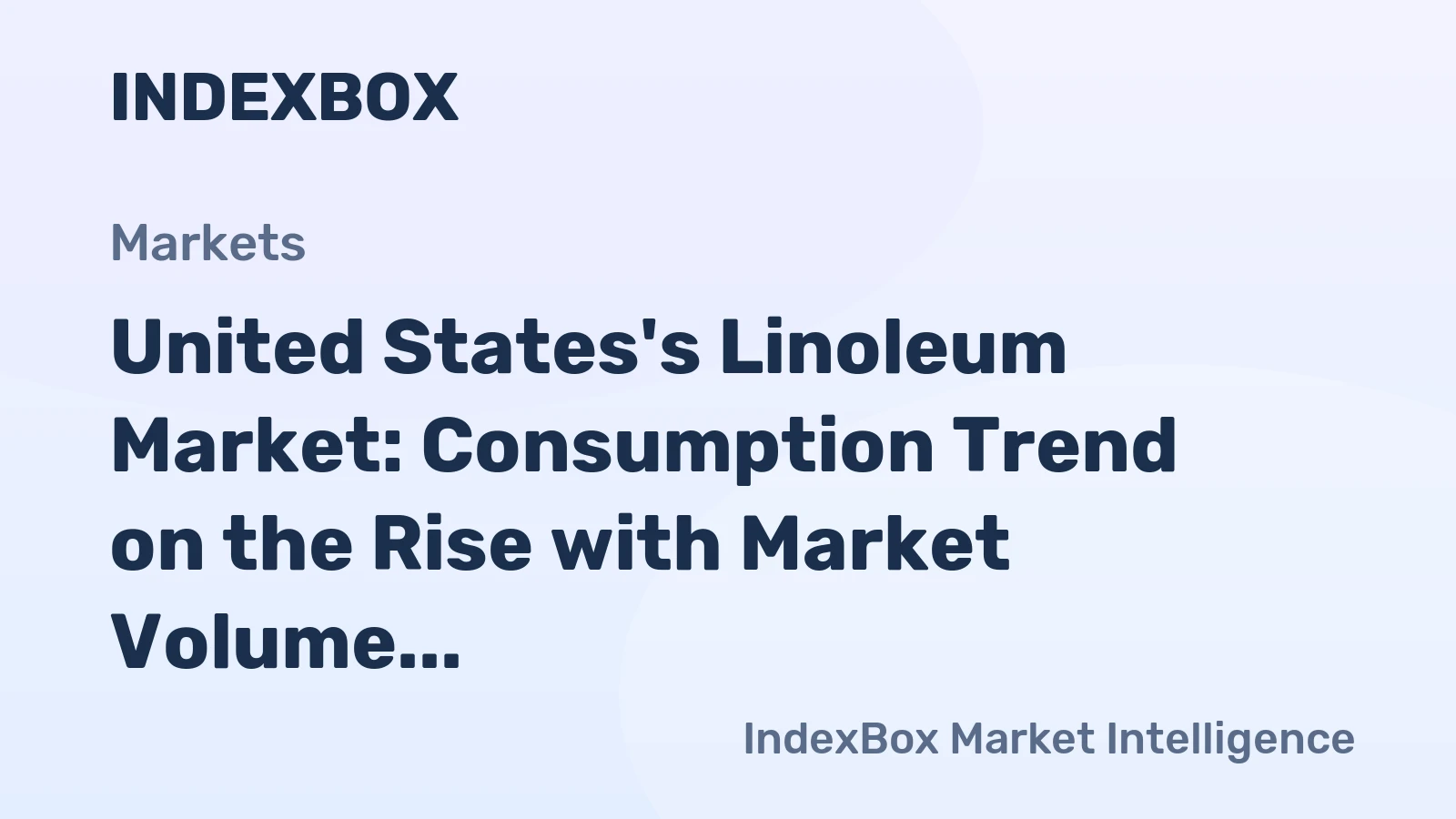 United States's Linoleum Market: Consumption Trend on the Rise with Market Volume Reaching 185M Square Meters and Value Surging to $2.7B by 2035